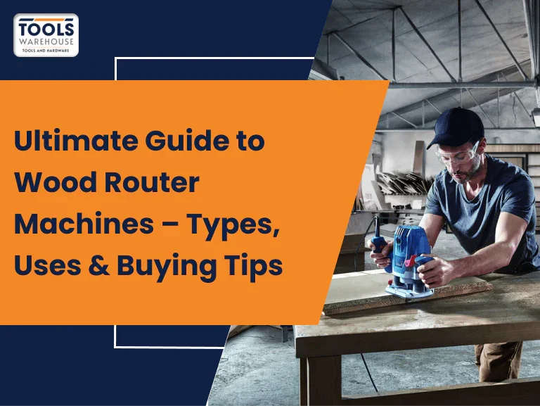 Everything about a wood router machine | Tools Warehouse