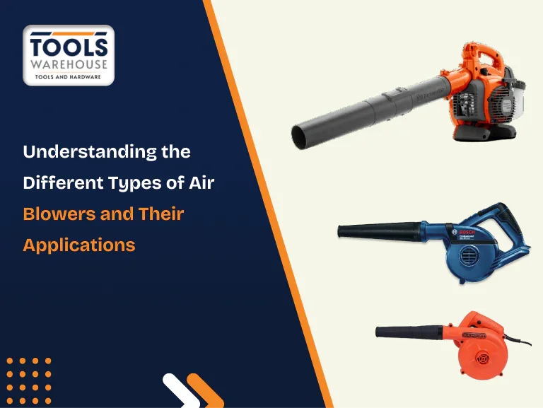 Air Blower Types and Applications Guide | Tools Warehouse